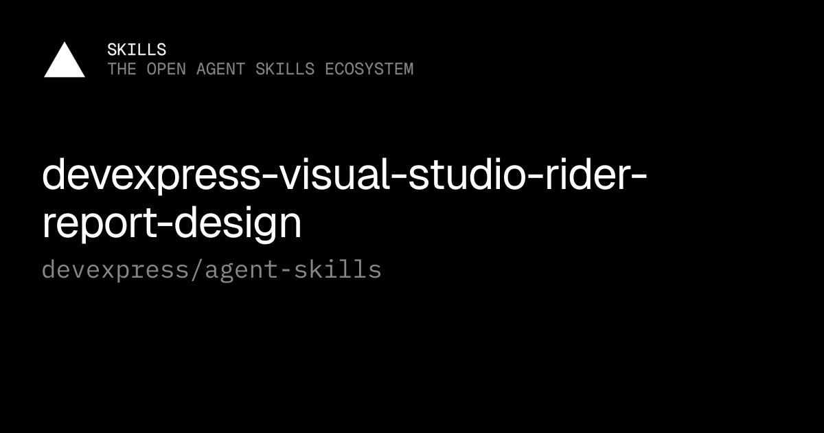 devexpress-visual-studio-rider-report-design — devexpress/agent-skills